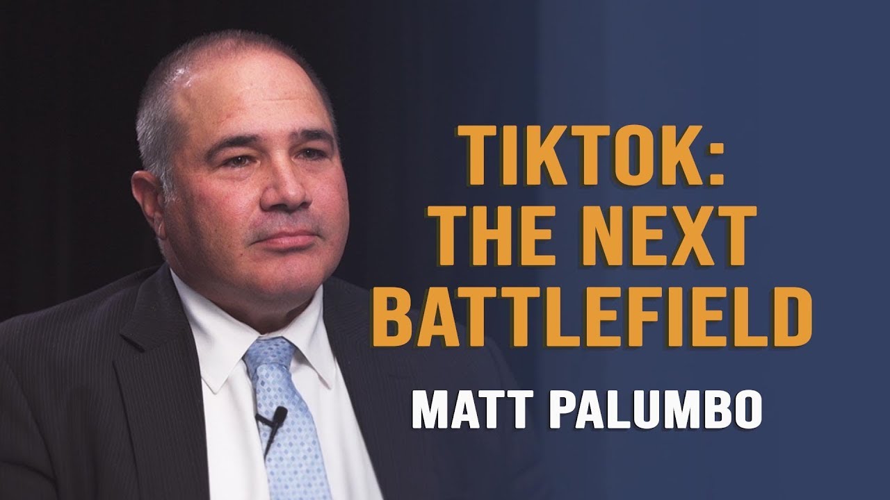 TikTok - The Next Battlefield: Matthew Palumbo - The Thinking ...