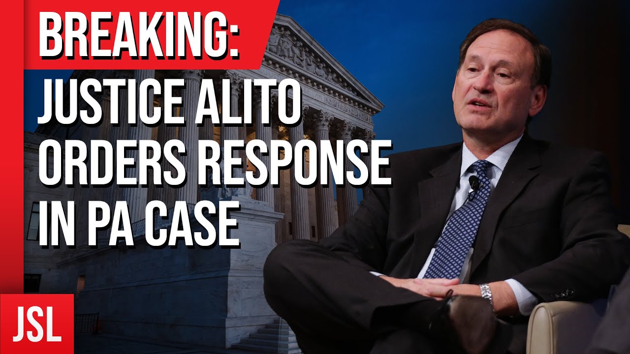 Breaking: Justice Alito Orders Response in PA Case - The Thinking ...
