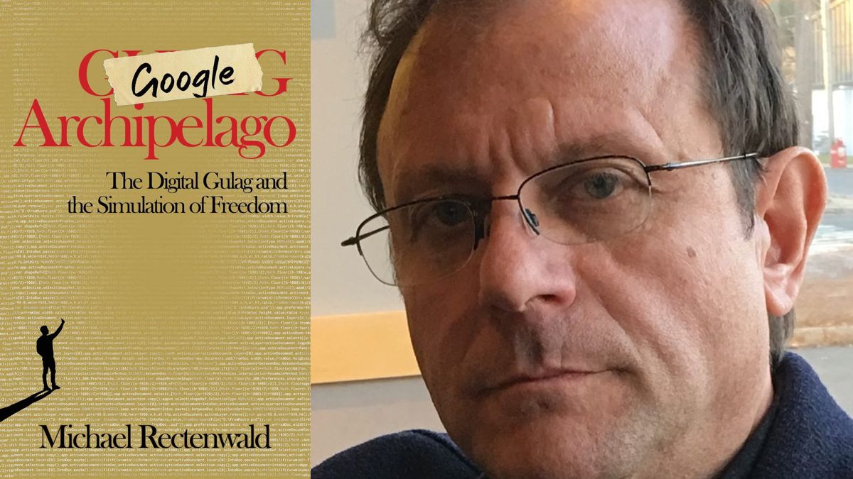 Google Archipelago: The Digital Gulag and the Simulation of Freedom ...