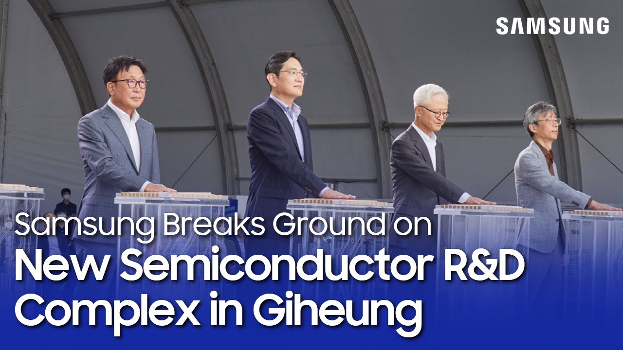 Samsung Electronics Breaks Ground on New Chip R&D Center, Plans $15 ...