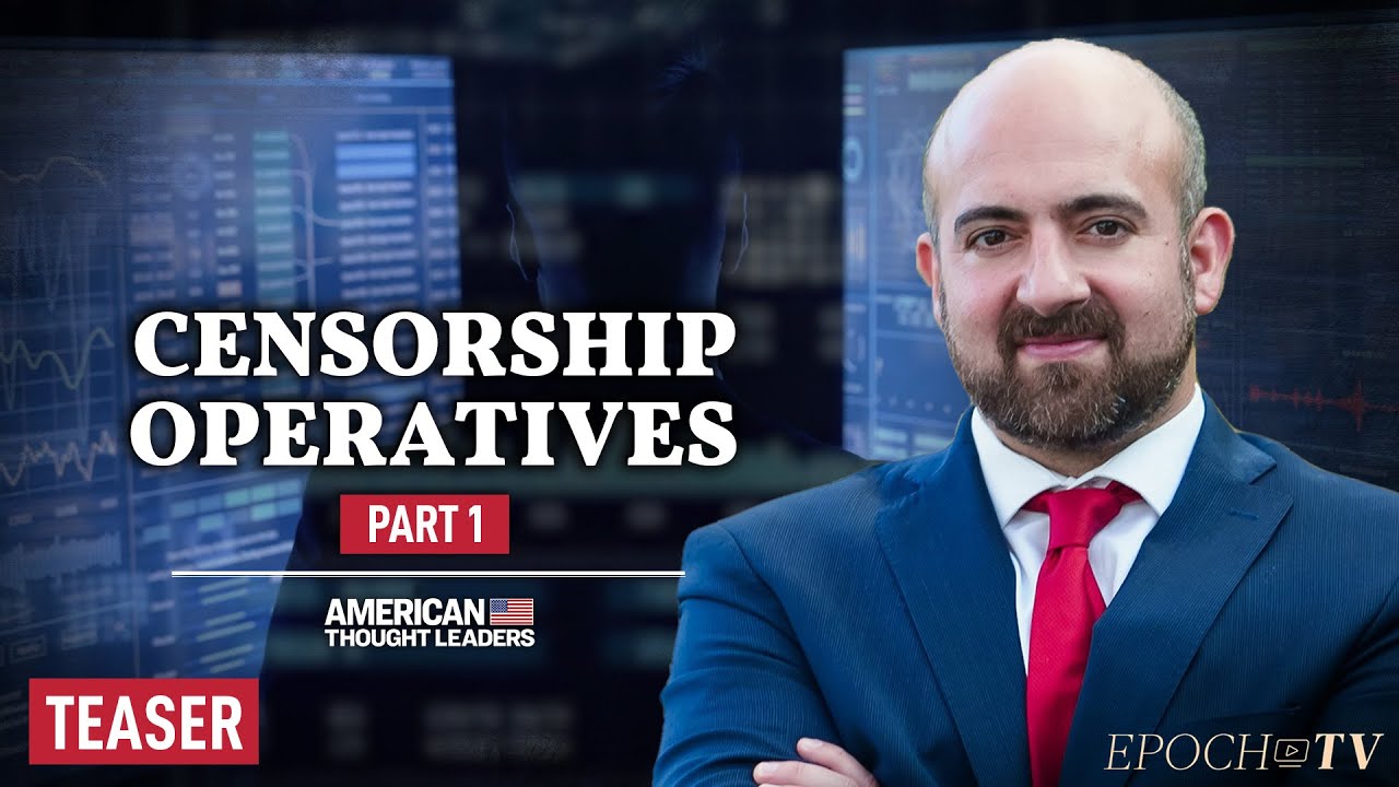 Mike Benz: The Rise of Censorship - The Thinking Conservative News