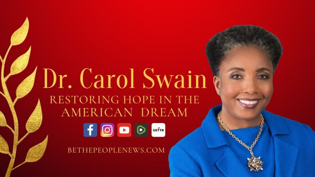 Dr. Carol Swain: Be The People News - The Thinking Conservative News
