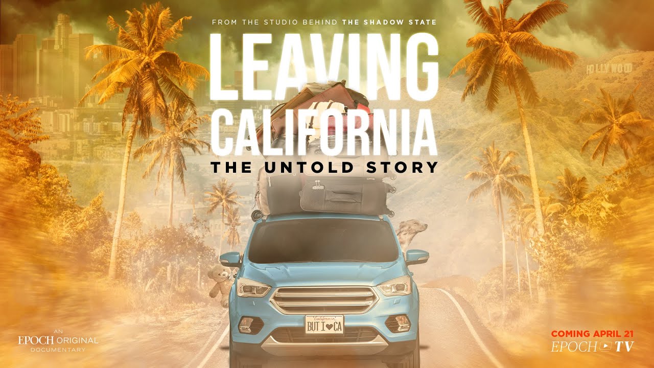 Leaving California: The Untold Story Documentary - The Thinking Conservative News