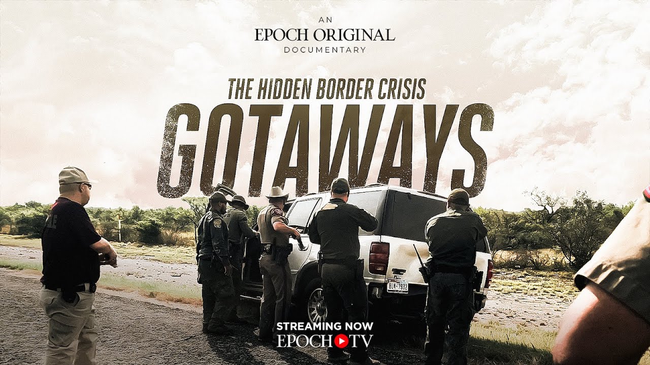 Gotaways: The Hidden Border Crisis | Documentary - The Thinking Conservative News