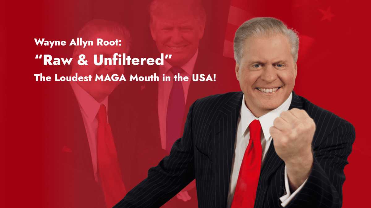 Wayne Allyn Root Commentary - The Thinking Conservative News